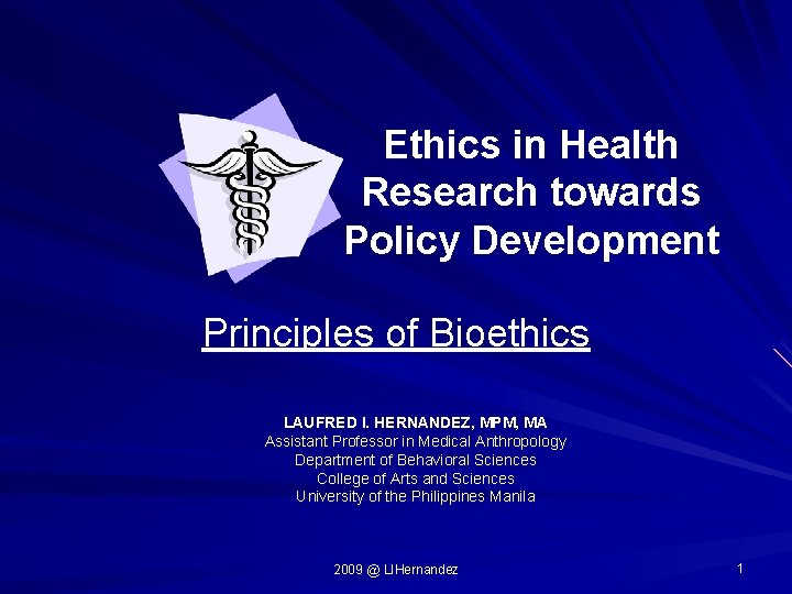 Ethics in Health Research towards Policy Development Principles