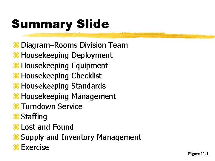 Summary Slide z DiagramRooms Division Team z Housekeeping
