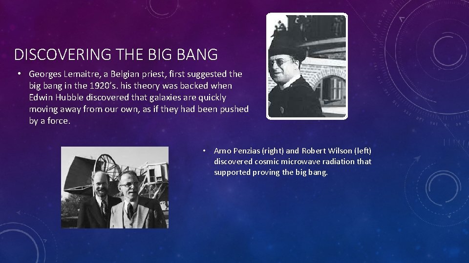 THE BIG BANG THEORY The leading theory of