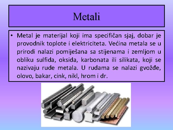 Mainski materijali Mainski materijali Materijali koji se koriste