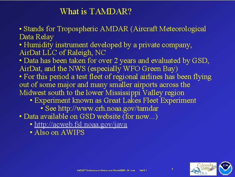 AN EVALUATION OF TAMDAR SOUNDINGS IN SEVERE WEATHER