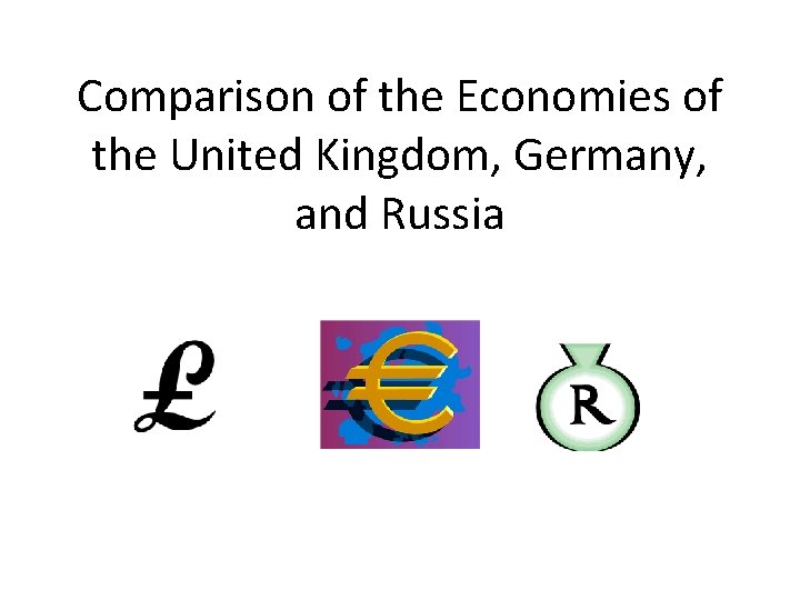 Comparison of the Economies of the United Kingdom