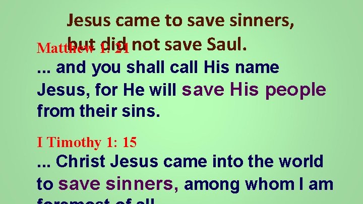 Saul Repent ance Personi Saul was a remarkable