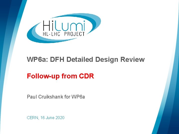 WP 6 a DFH Detailed Design Review Followup