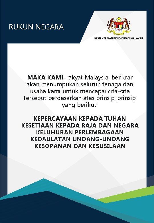 RUKUN NEGARA MAKA KAMI rakyat Malaysia berikrar akan