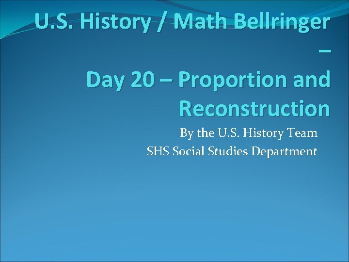 U S History Math Bellringer Day 20 Proportion