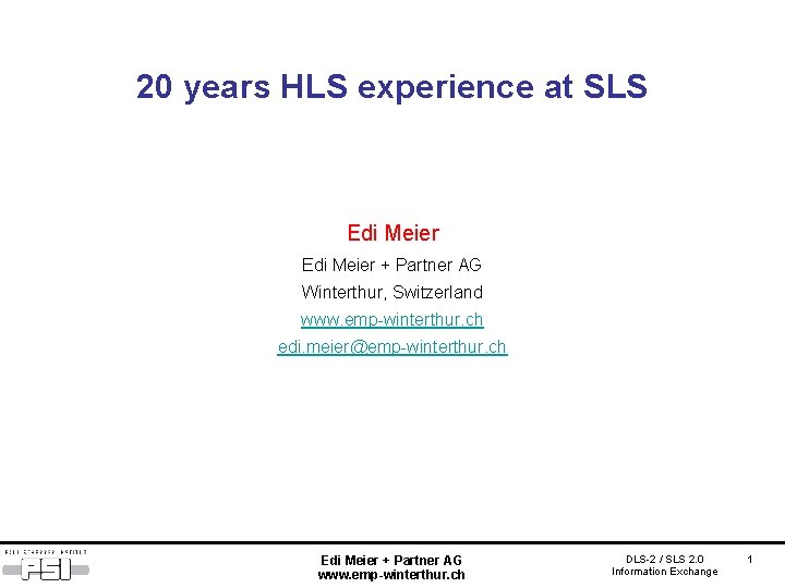 20 years HLS experience at SLS Edi Meier