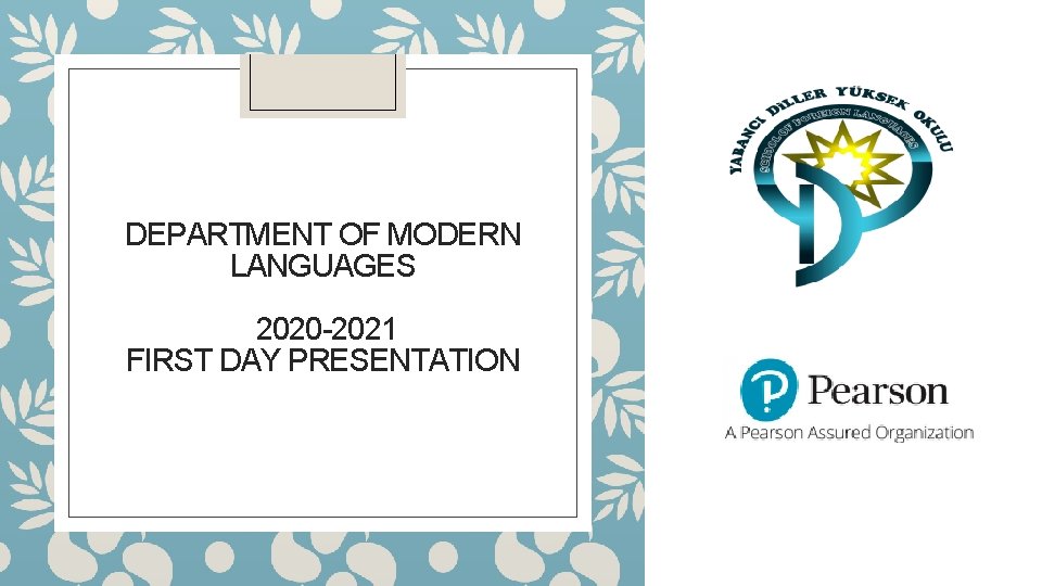 DEPARTMENT OF MODERN LANGUAGES 2020 2021 FIRST DAY