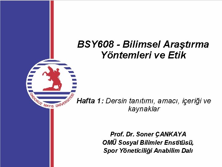 BSY 608 Bilimsel Aratrma Yntemleri ve Etik Hafta