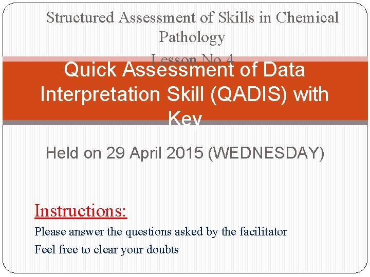 Structured Assessment of Skills in Chemical Pathology Lesson