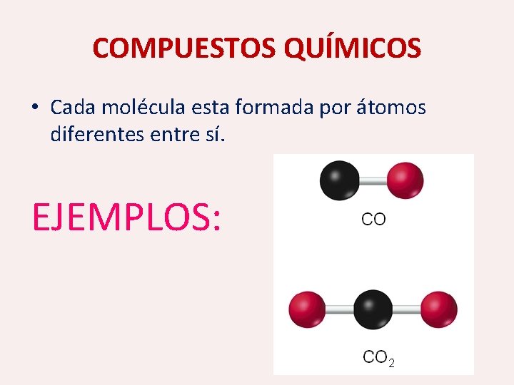Un compuesto es una sustancia pura formada por
