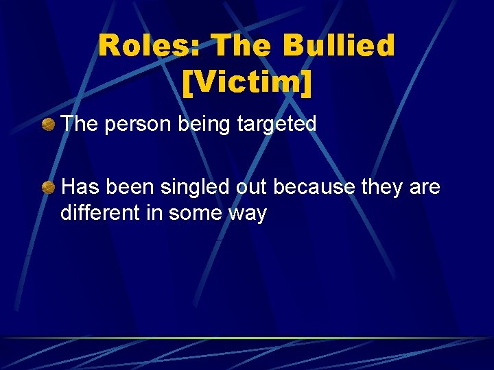 Bullying Roles The Roles In Bullying There are