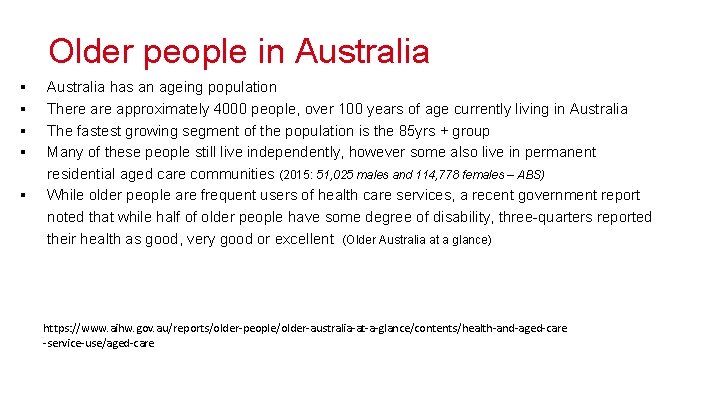 Older people in Australia Australia has an ageing