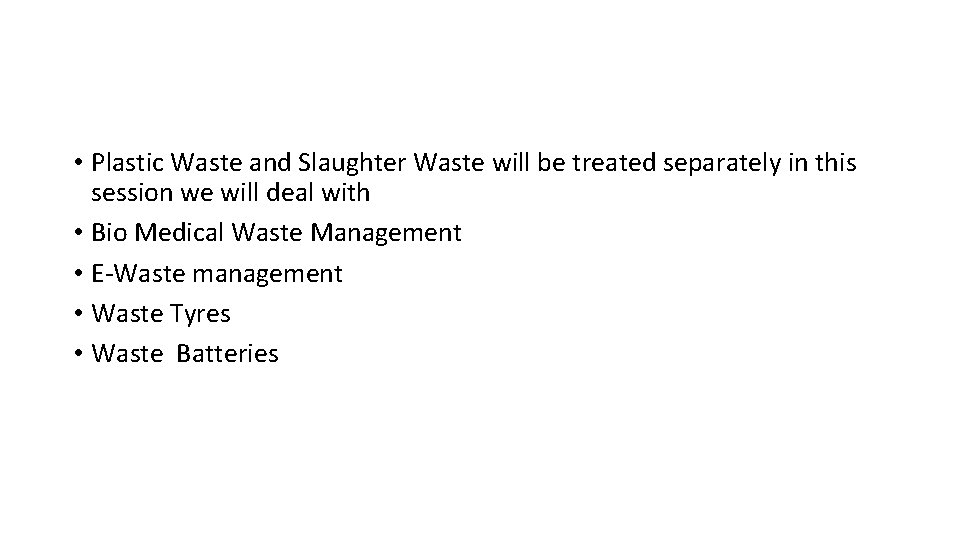 MANAGEMENT OF SPECIAL WASTE INCLUDING DOMESTIC HAZARDOUS WASTE