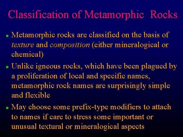 Classification of Metamorphic Rocks l l l Metamorphic