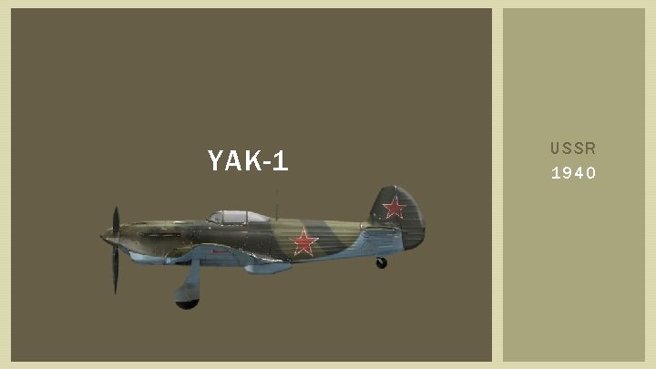 YAK1 USSR 1940 DESIGN AND DEVELOPMENT Prior to