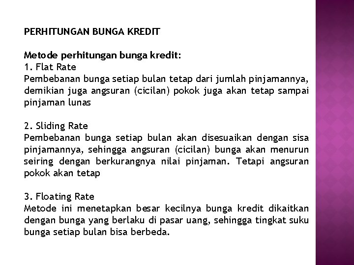 PERHITUNGAN BUNGA KREDIT PERHITUNGAN BUNGA KREDIT Metode perhitungan
