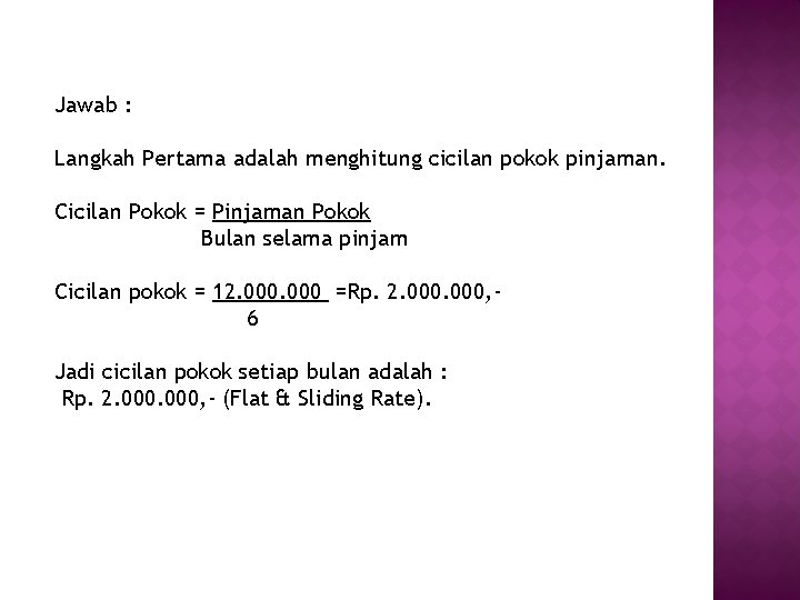 PERHITUNGAN BUNGA KREDIT PERHITUNGAN BUNGA KREDIT Metode perhitungan