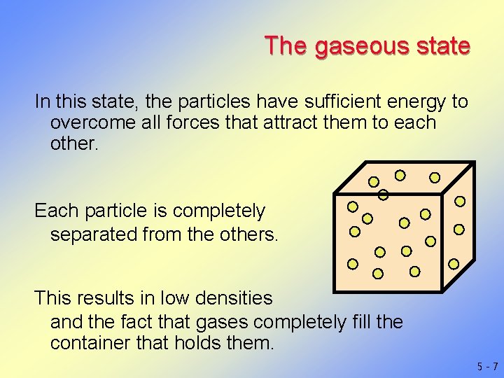 Physical Characteristics of Gases Section 1 The KineticMolecular