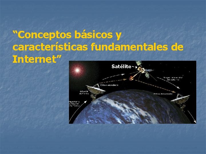 Conceptos bsicos y caractersticas fundamentales de Internet QU