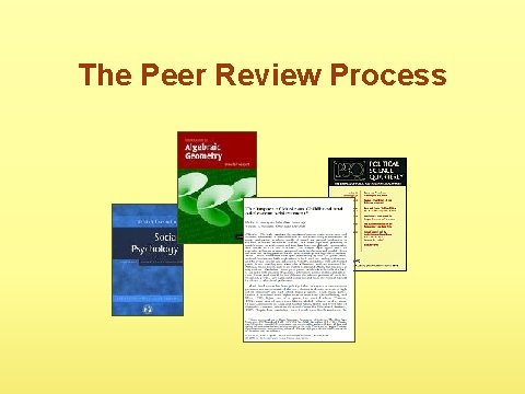The Peer Review Process This tutorial was created