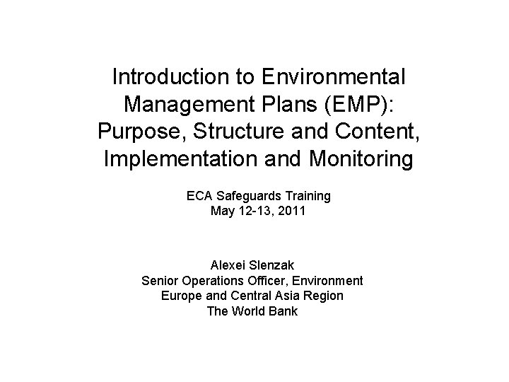Introduction to Environmental Management Plans EMP Purpose Structure