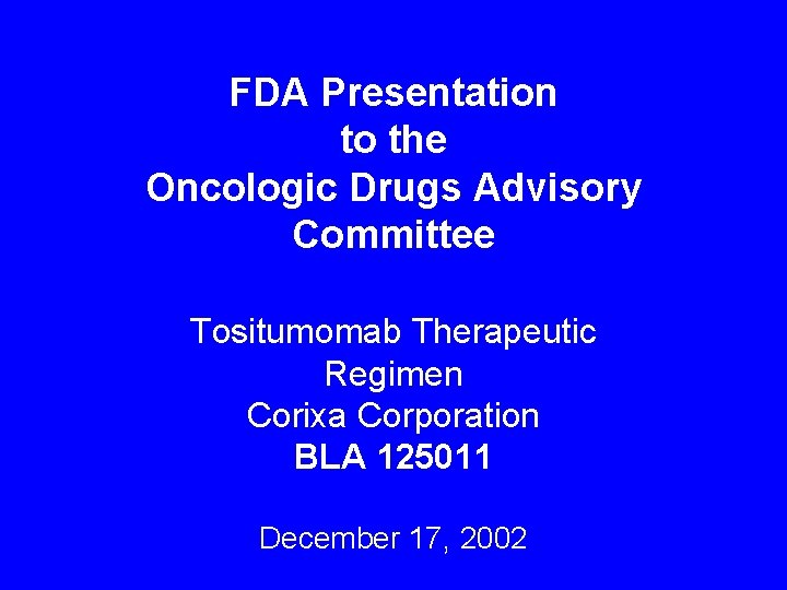 FDA Presentation to the Oncologic Drugs Advisory Committee