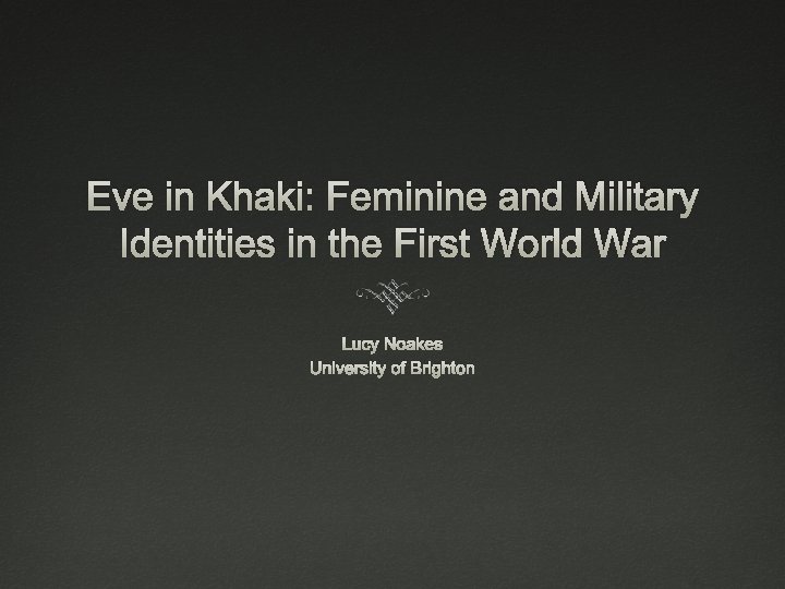 Eve in Khaki Feminine and Military Identities in