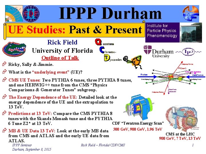 IPPP Durham UE Studies Past Present Rick Field