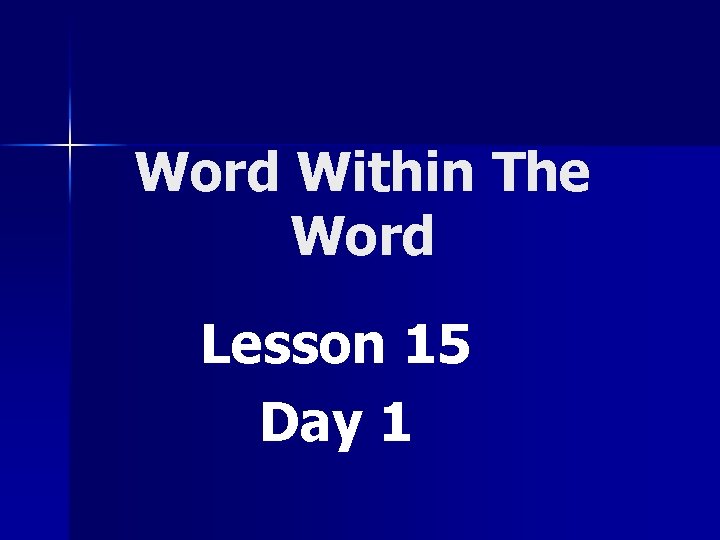 Word Within The Word Lesson 15 Day 1