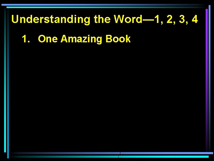 Understanding the Word 1 2 3 4 2