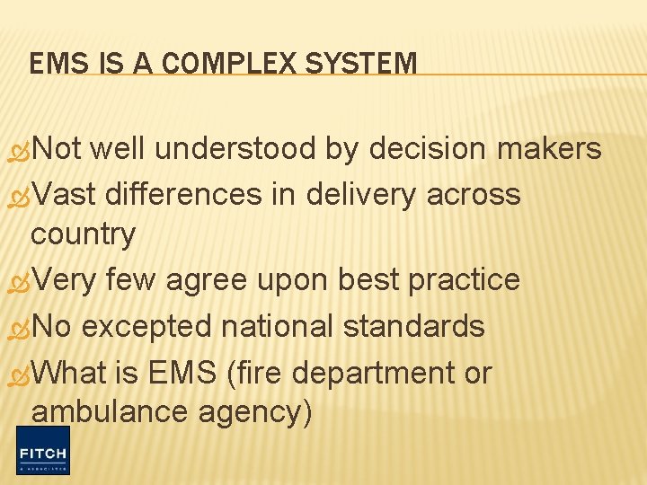 HOW AND WHY EMS PROVIDERS GET REPLACED FITCH