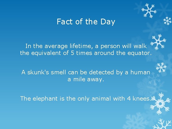 Fact of the Day In the average lifetime