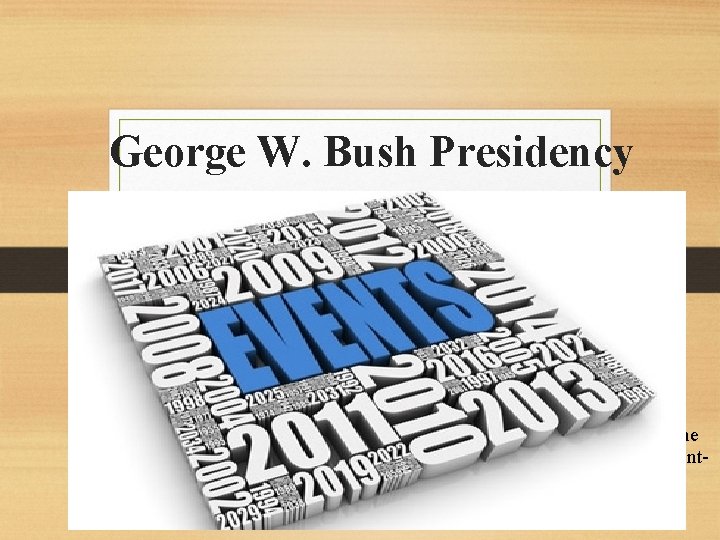 George W Bush Presidency 2000 2008 Thinking Skill