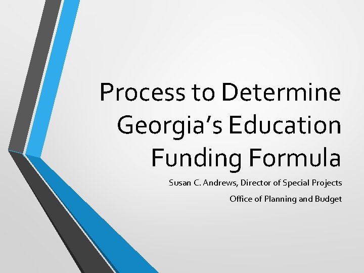 Process to Determine Georgias Education Funding Formula Susan