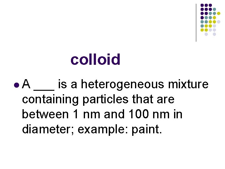 Solutions Solubility Vocabulary agitation l is the act