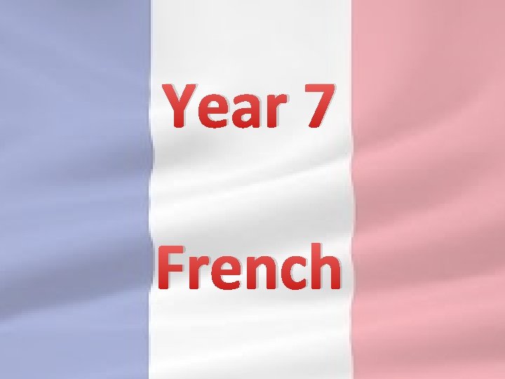 Year 7 French Module 1 Cest parti Bonjour
