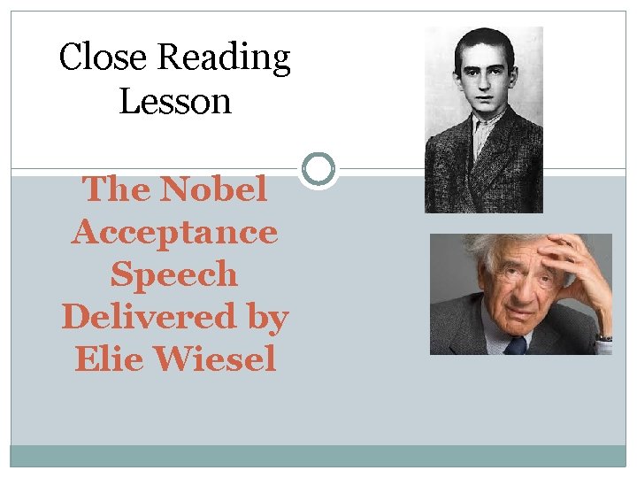 Close Reading Lesson The Nobel Acceptance Speech Delivered