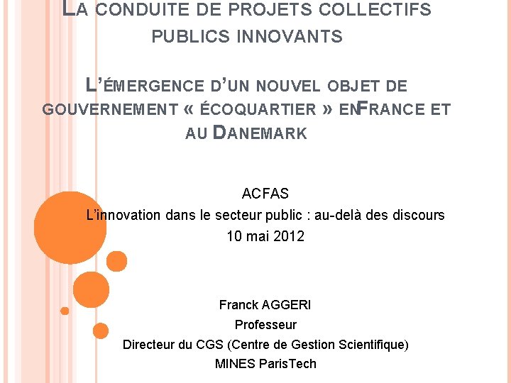 LA CONDUITE DE PROJETS COLLECTIFS PUBLICS INNOVANTS LMERGENCE