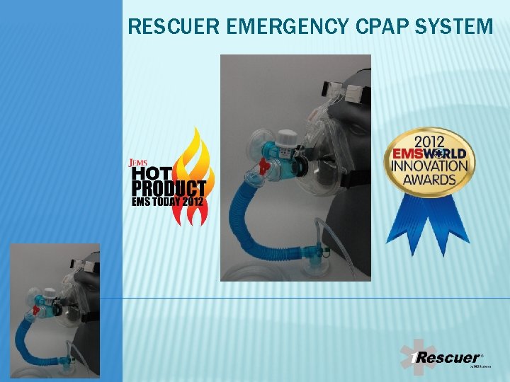 RESCUER EMERGENCY CPAP SYSTEM 0 RESCUER EMERGENCY CPAP