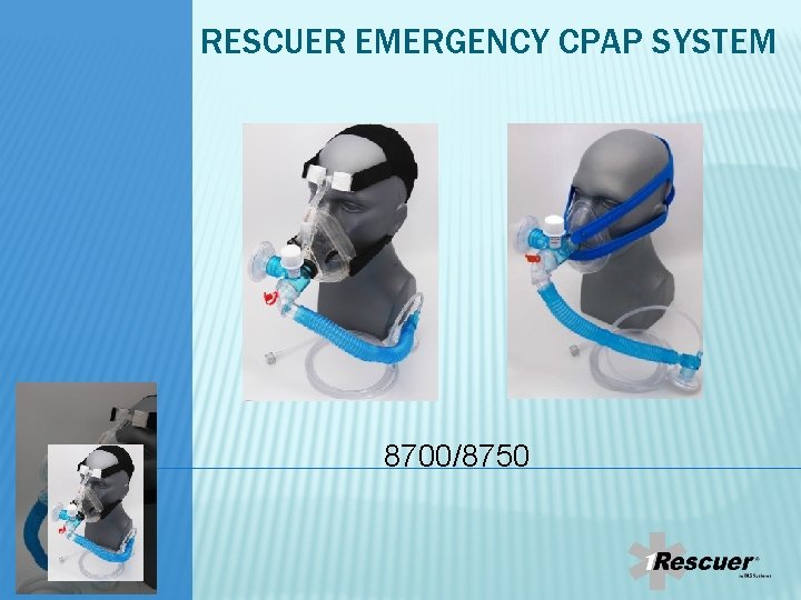 RESCUER EMERGENCY CPAP SYSTEM 0 RESCUER EMERGENCY CPAP