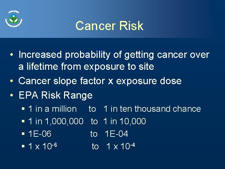 Risk Risk Depends on Exposure Toxicity Exposure How