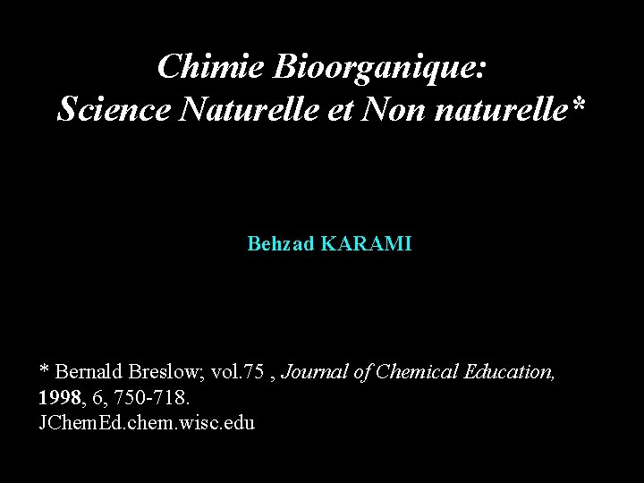 Chimie Bioorganique Science Naturelle et Non naturelle Behzad
