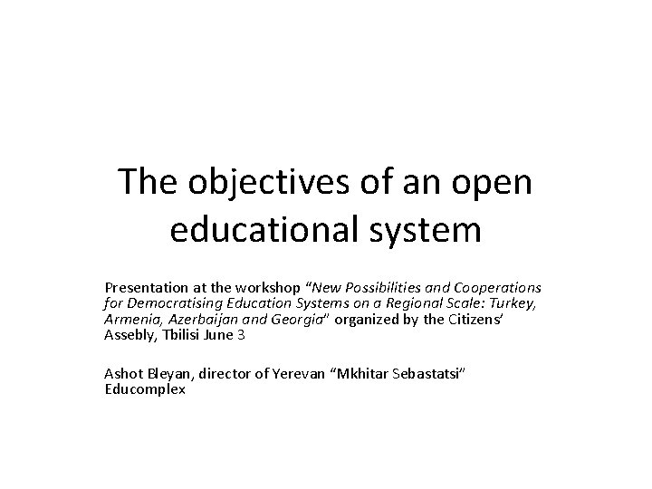 The objectives of an open educational system Presentation