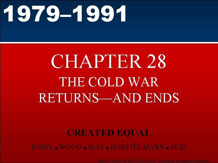 1979 1991 CHAPTER 28 THE COLD WAR RETURNSAND
