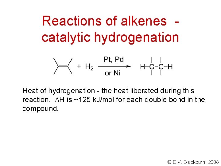 Alkenes and Alkynes Addition Reactions E V Blackburn
