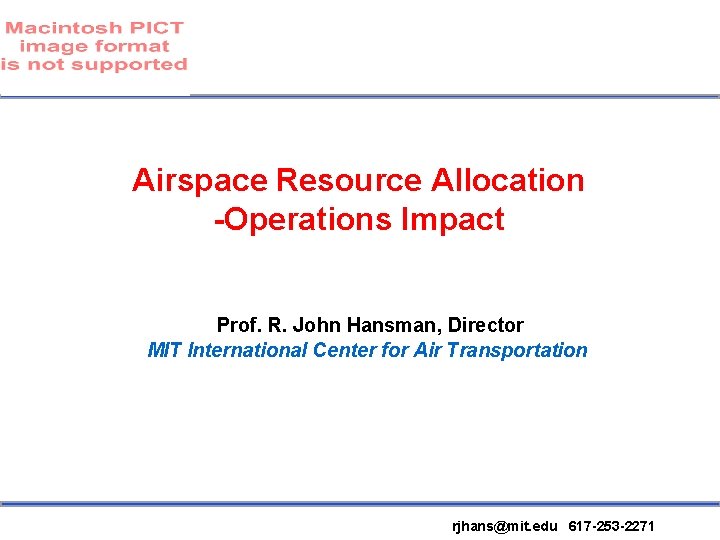 Airspace Resource Allocation Operations Impact Prof R John