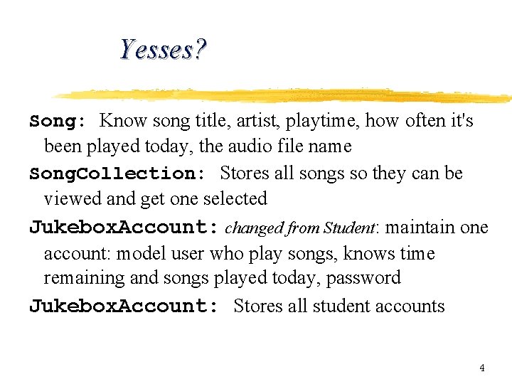 Jukebox Objects 1 Outline Design a solution as