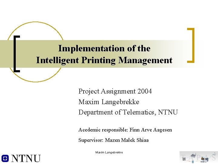 Implementation of the Intelligent Printing Management Project Assignment