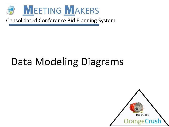 MEETING MAKERS Consolidated Conference Bid Planning System Designed